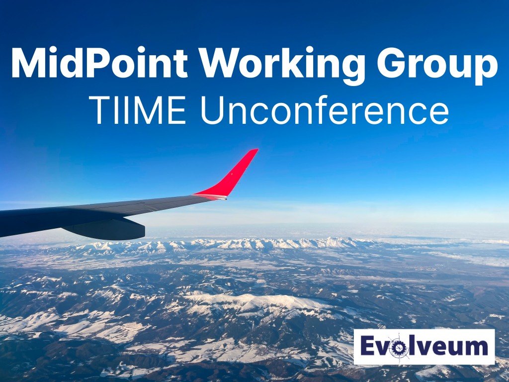 Evolveum's Journey to the TIIME Unconference: MidPoint Working Group - Evolveum | Open Source ...